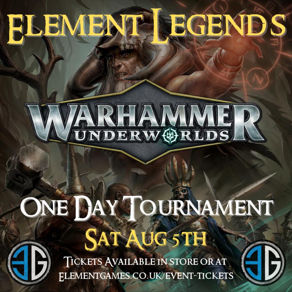 Element Legends - Underworlds Sat 5th August - Event Tickets